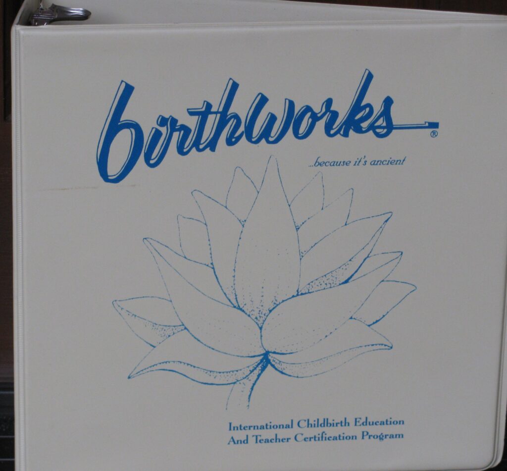 BirthWorks Childbirth Educator Manual - BirthWorks International